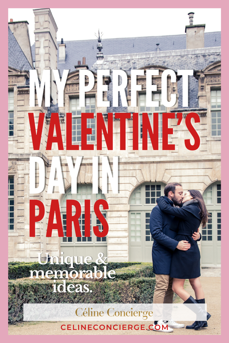 My Perfect Valentine’s Day in Paris - Céline Concierge | Paris Concierge
