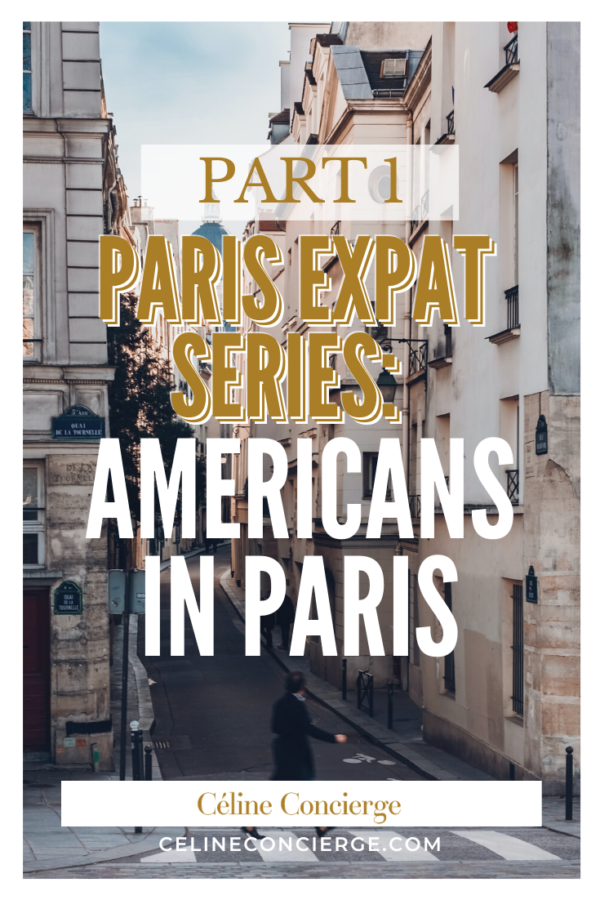 Paris Expats: Americans in Paris - Céline Concierge | Paris Concierge