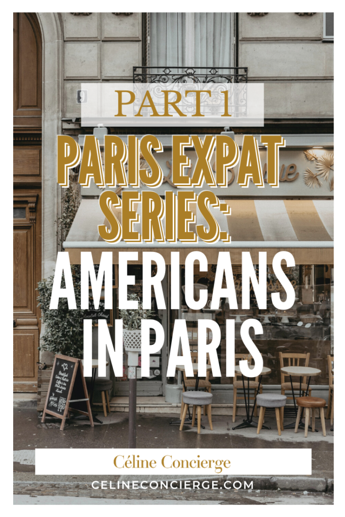 Paris Expats: Americans in Paris - Céline Concierge | Paris Concierge