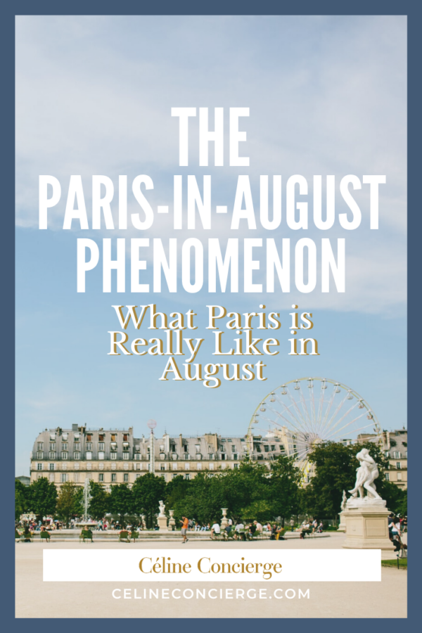 The Paris-in-August Phenomenon - Céline Concierge | Paris Concierge