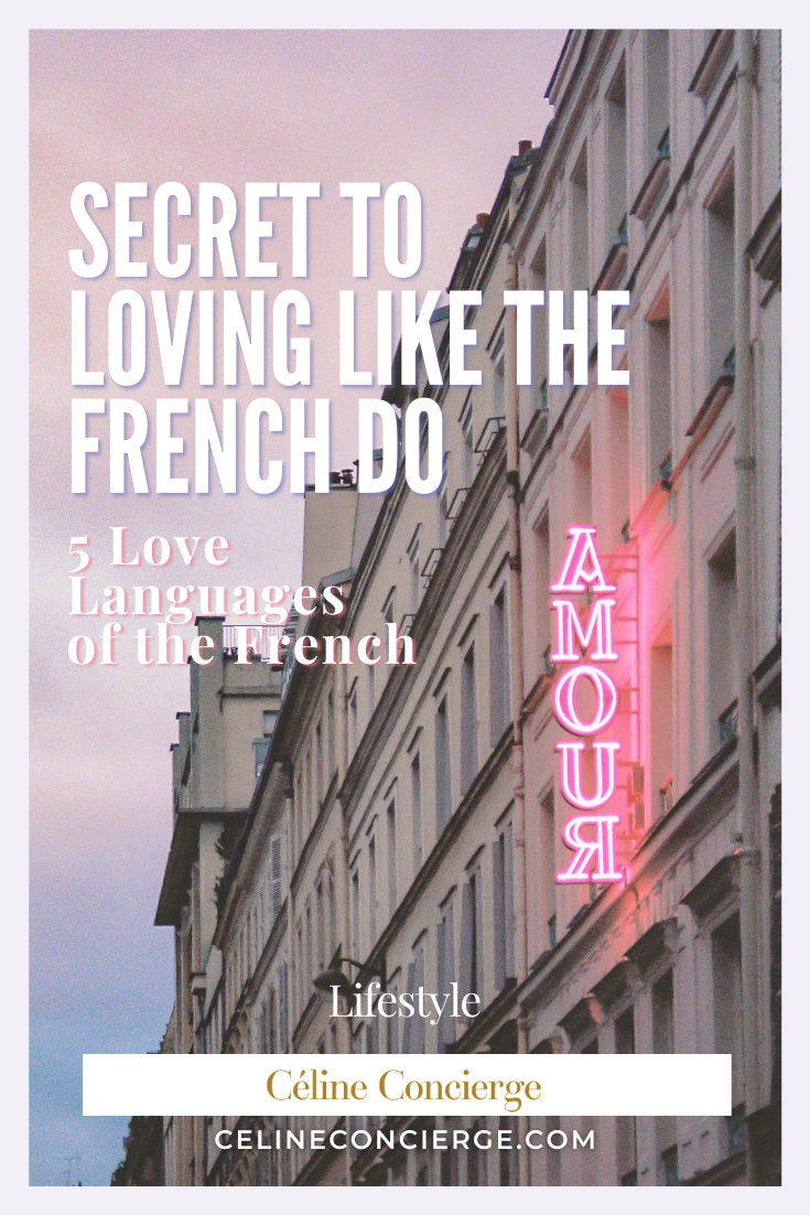 Secret to Loving Like the French Do - Céline Concierge | Paris Concierge